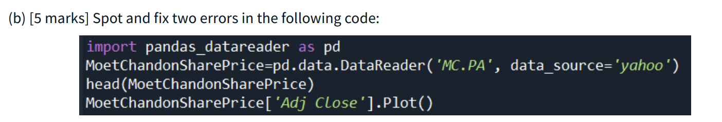 Solved (b) [5 marks] Spot and fix two errors in the | Chegg.com