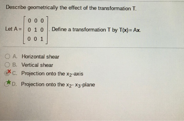 Solved Describe geometrically the effect of the | Chegg.com