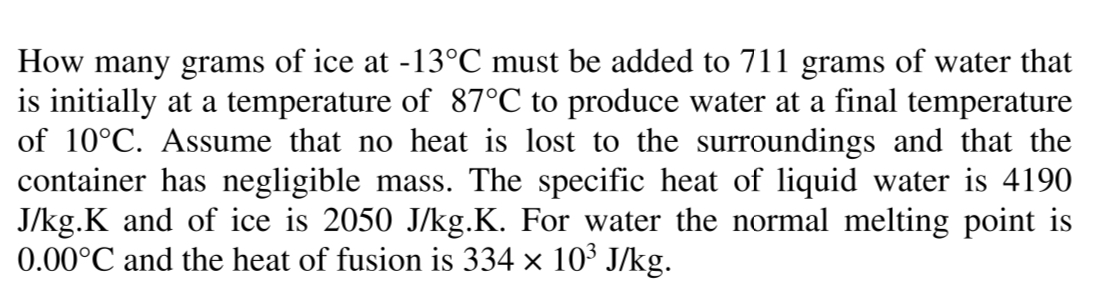 Solved How many grams of ice at -13°C must be added to 711 | Chegg.com