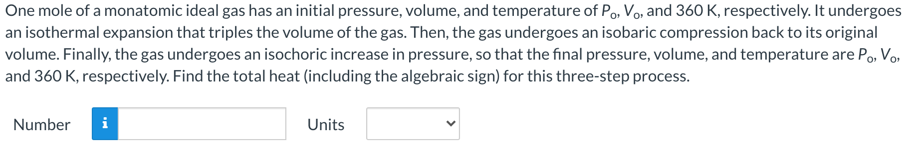 Solved One mole of a monatomic ideal gas has an initial | Chegg.com