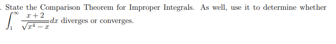 Solved State the Comparison Theorem for Improper Integrals. | Chegg.com