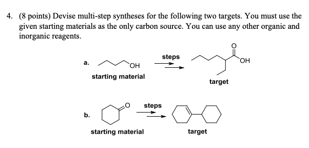Solved 4. (8 points) Devise multi-step syntheses for the | Chegg.com Solved 4. (8 points) Devise multi-step syntheses for the | Chegg.com
