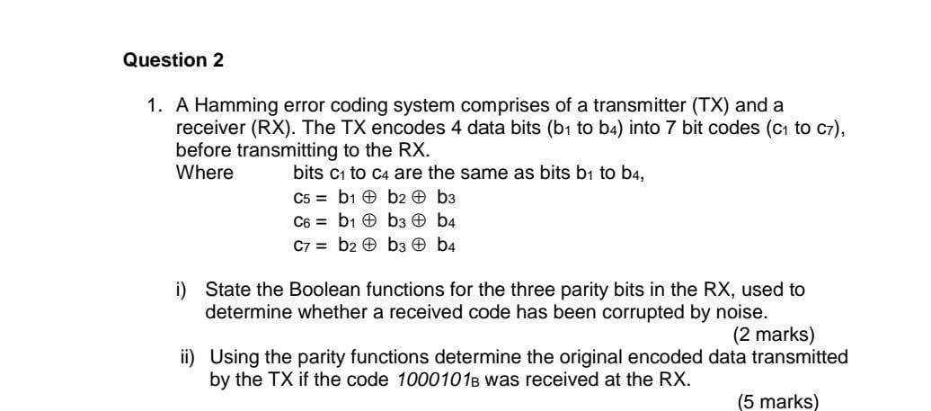 Solved Question 2 1 A Hamming Error Coding System Comprises 8644