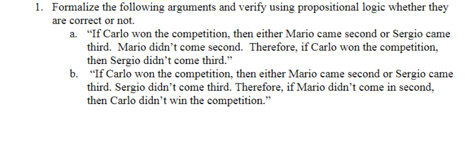 Solved 1. Formalize the following arguments and verify using | Chegg.com