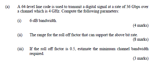 Solved (a) A 64-level line code is used to transmit a | Chegg.com