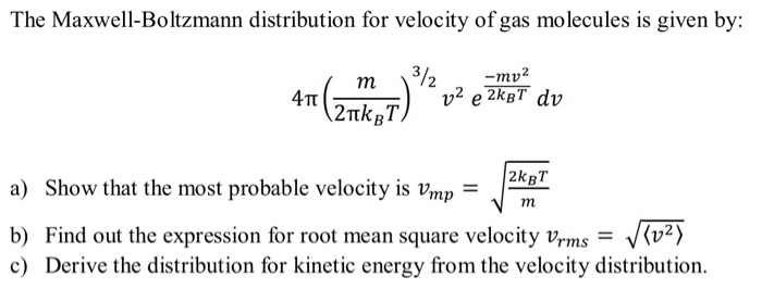 Solved The Maxwell-Boltzmann distribution for velocity of | Chegg.com