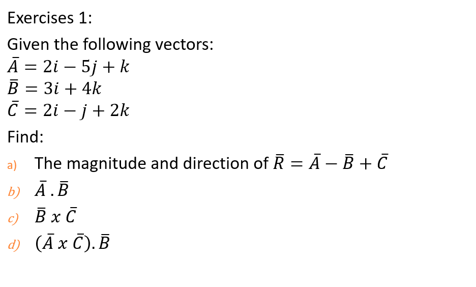 Solved Exercises 1: Given the following vectors: Ā = 2i – 5j | Chegg.com