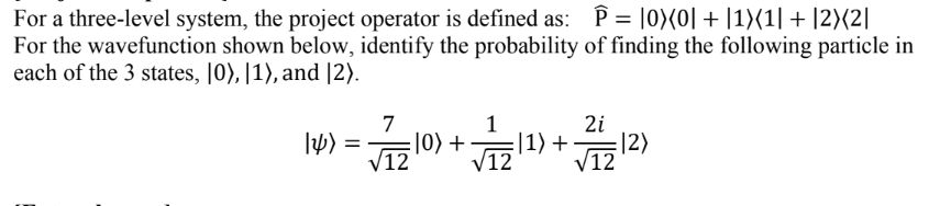 Solved For a three-level system, the project operator is | Chegg.com