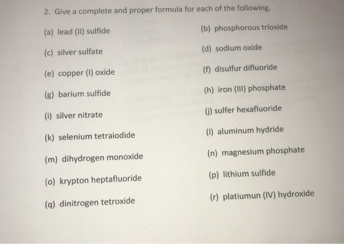 Solved 2. Give a complete and proper formula for each of the | Chegg.com