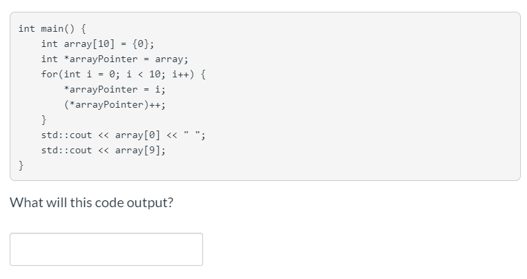 Solved int main() { int array[10] = {0}; int *arrayPointer = | Chegg.com