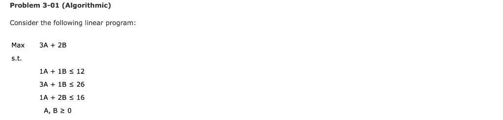 Solved Consider the following linear program: Max 3A + 2B | Chegg.com