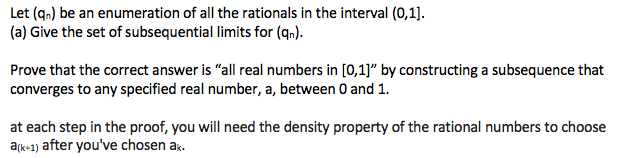 Solved Let (qn) be an enumeration of all the rationals in | Chegg.com