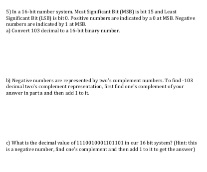 Solved 5) In a 16-bit number system. Most Significant Bit | Chegg.com