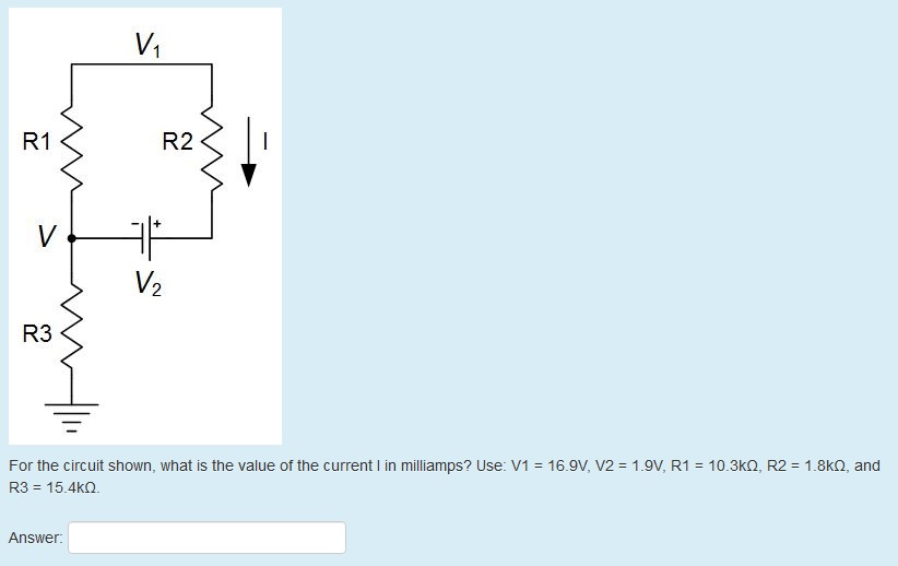 Solved V. R1 V2 R3 R2 For the circuit shown, what is the | Chegg.com