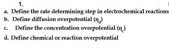 Solved 1 a. Define the rate determining step in | Chegg.com