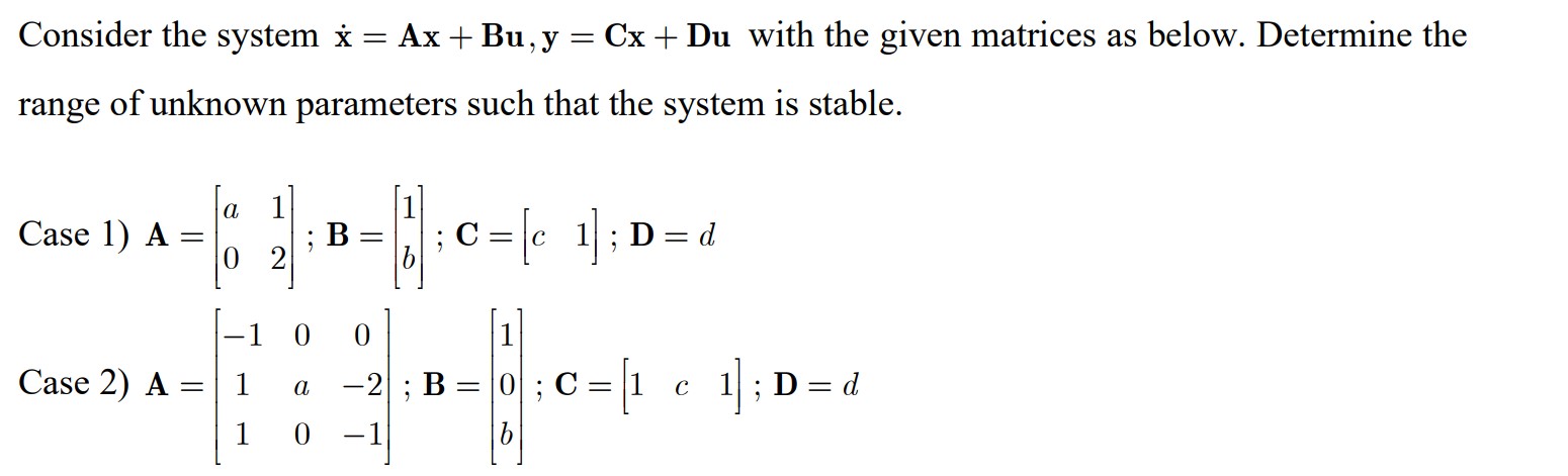 Solved Consider the system x˙=Ax+Bu,y=Cx+Du with the given | Chegg.com