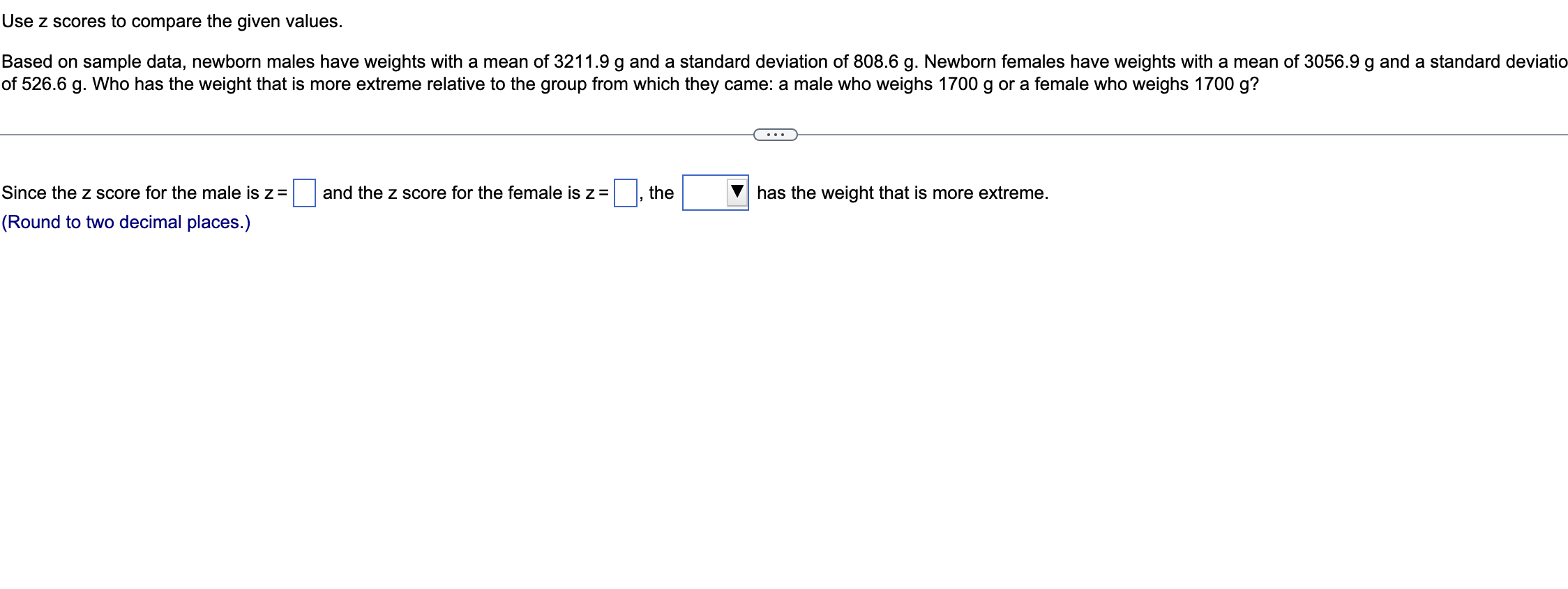 Solved Use Z Scores To Compare The Given Values Based On 