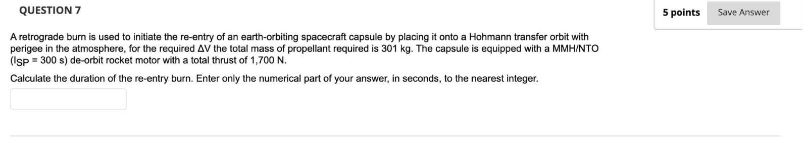Solved QUESTION 7 5 points Save Answer A retrograde burn is | Chegg.com
