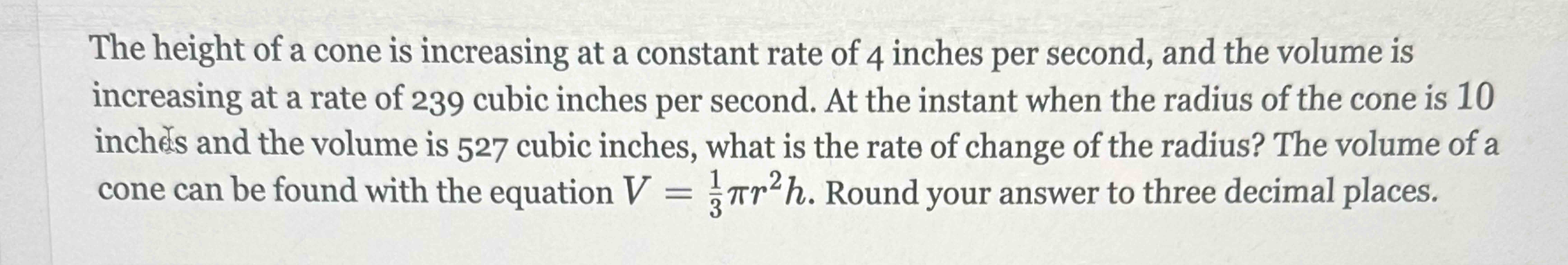 Solved The height of a cone is increasing at a constant rate | Chegg.com