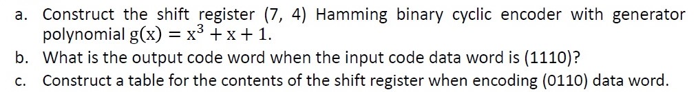 Solved a. ﻿Construct the shift register (7,4) ﻿Hamming | Chegg.com