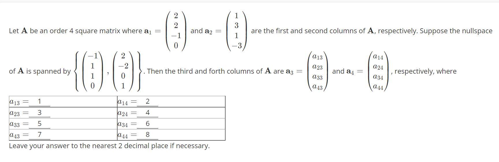 Solved 2 1 Let A be an order 4 square matrix where aj and a2 | Chegg.com