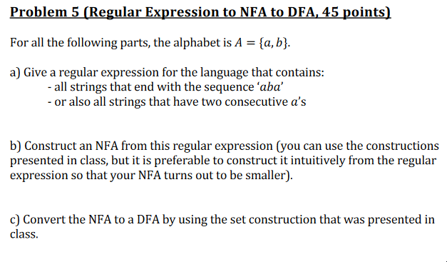 Solved Problem 5 (Regular Expression to NFA to DFA, 45 | Chegg.com