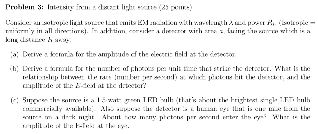 Solved Problem 3: Intensity from a distant light source (25 | Chegg.com