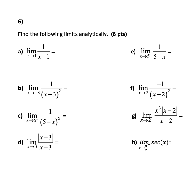 Solved 6) Find the following limits analytically. (8 pts) a) | Chegg.com