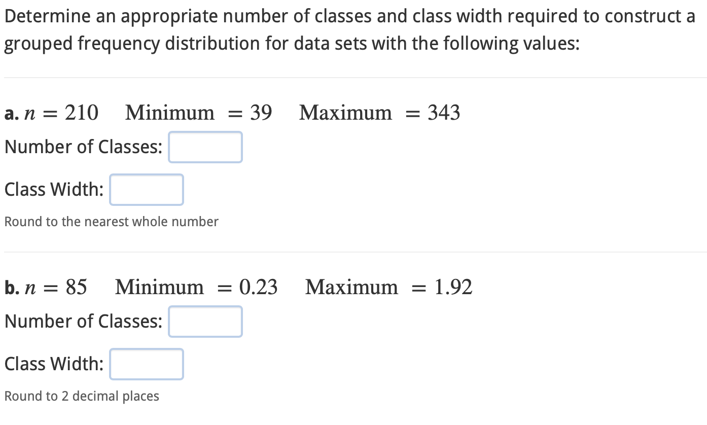 Solved Determine an appropriate number of classes and class | Chegg.com