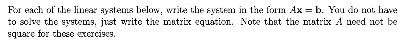 Solved For each of the linear systems below, write the | Chegg.com