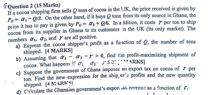 Solved Q Question 2 (15 Marks) If a cocoa shipping firm | Chegg.com