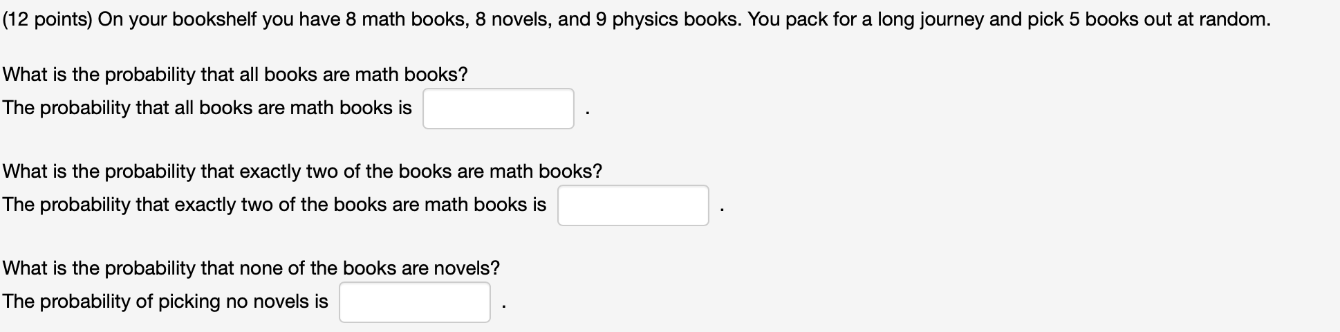 Solved (12 points) On your bookshelf you have 8 math books, | Chegg.com