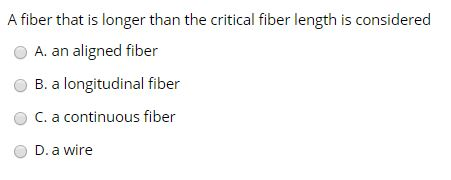 Solved A fiber that is longer than the critical fiber length | Chegg.com
