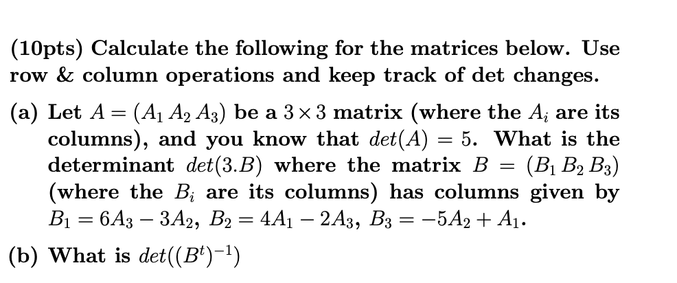 Solved - (10pts) Calculate the following for the matrices | Chegg.com