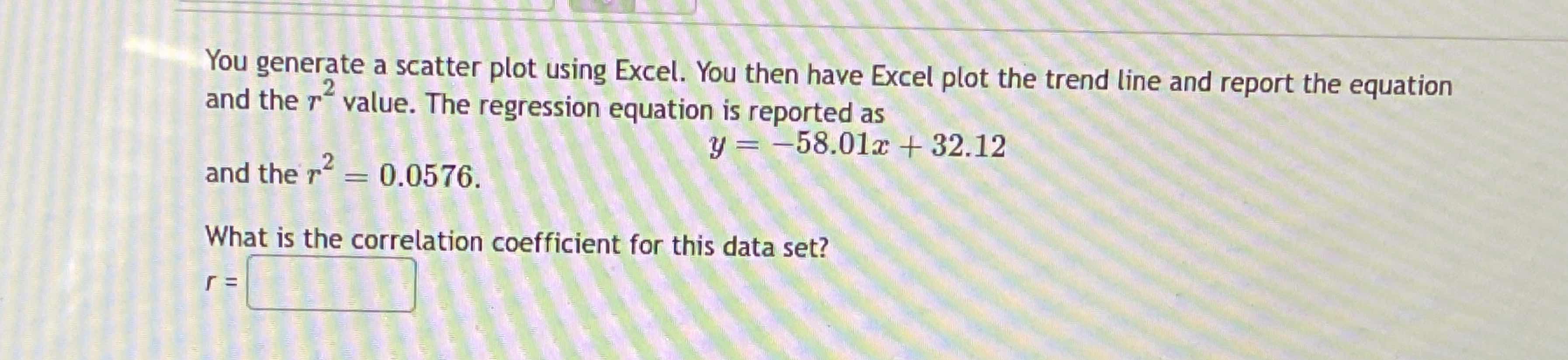 Solved You generate a scatter plot using Excel. You then | Chegg.com