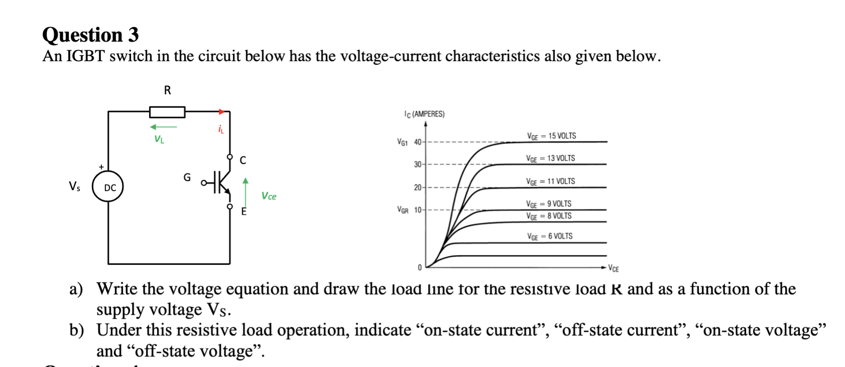 Solved Question 3 An IGBT switch in the circuit below has | Chegg.com