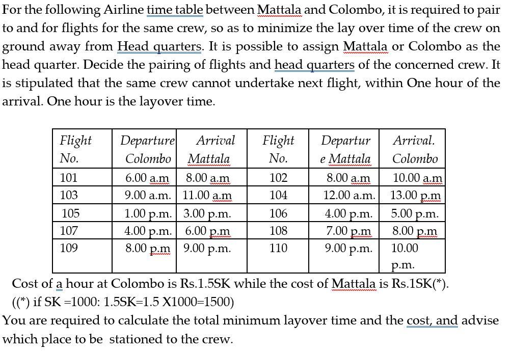 Solved For the following Airline time table between Mattala | Chegg.com