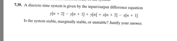 Solved 7.39. A discrete-time system is given by the | Chegg.com