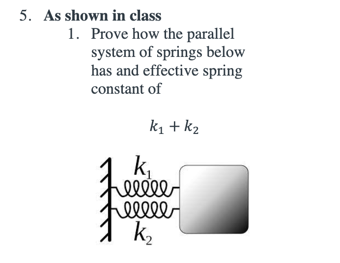 Solved 5. As shown in class 1. Prove how the parallel system | Chegg.com