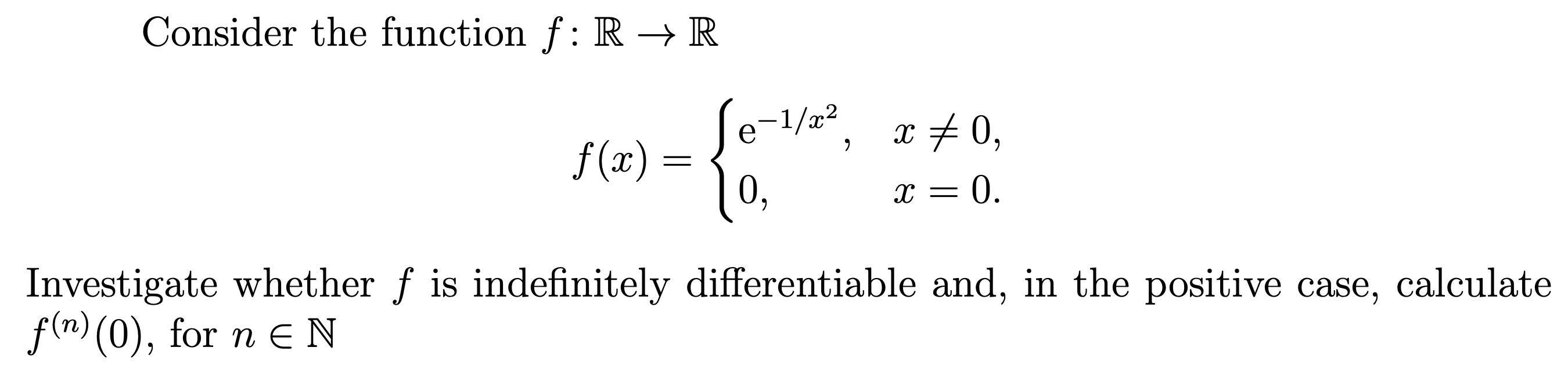 Solved Consider The Function Fr→r Fx E−1x20x 0x0 