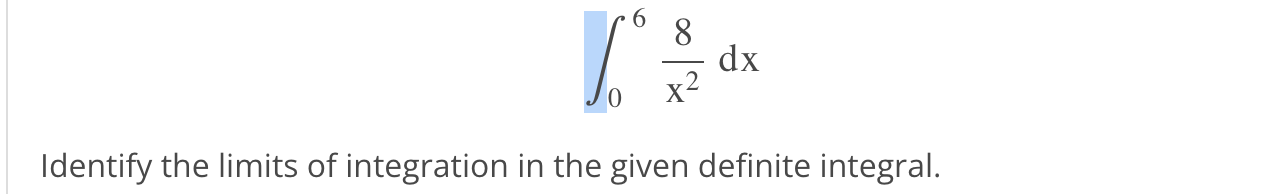 Solved ∫06x28dx Identify the limits of integration in the | Chegg.com