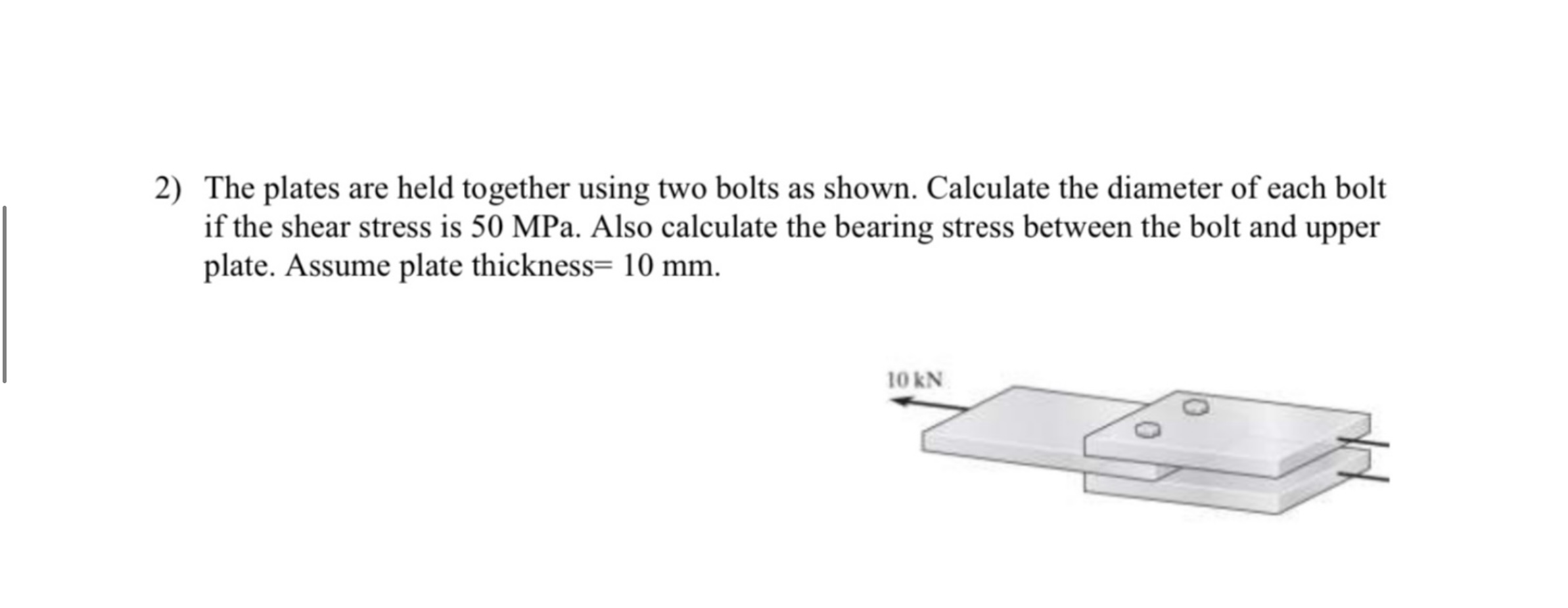 Solved The plates are held together using two bolts as | Chegg.com