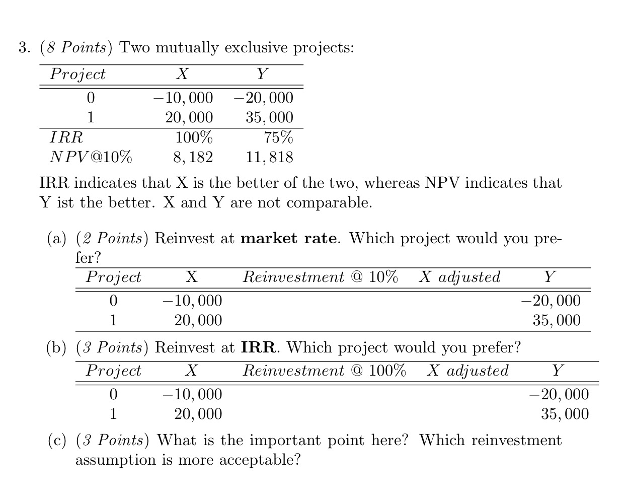3. (8 Points) Two mutually exclusive projects: IRR | Chegg.com