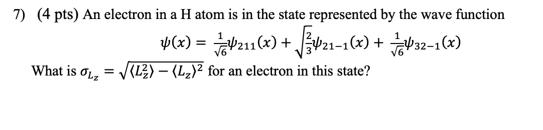 Solved (4 ﻿pts) ﻿An electron in a H ﻿atom is in the state | Chegg.com