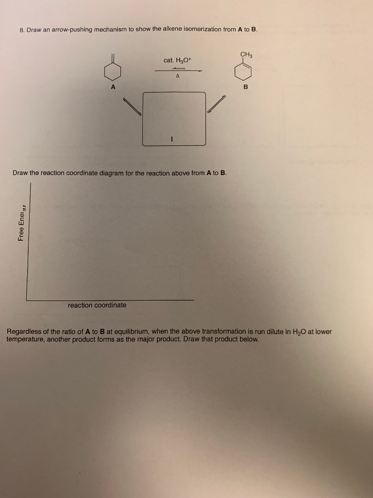 Solved 8. Draw an arrow-pushing mechanism to show the alkene | Chegg.com