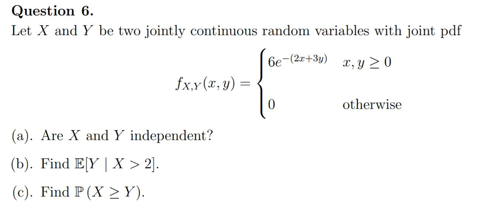 Solved Question 6 Let X And Y Be Two Jointly Continuous