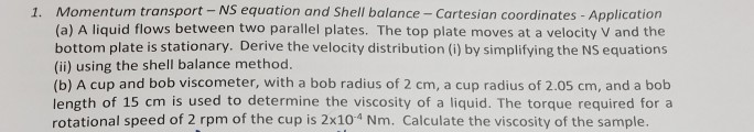 Solved Momentum transport -NS equation and Shell balance | Chegg.com