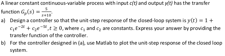 Solved 5 A linear constant continuous-variable process with | Chegg.com