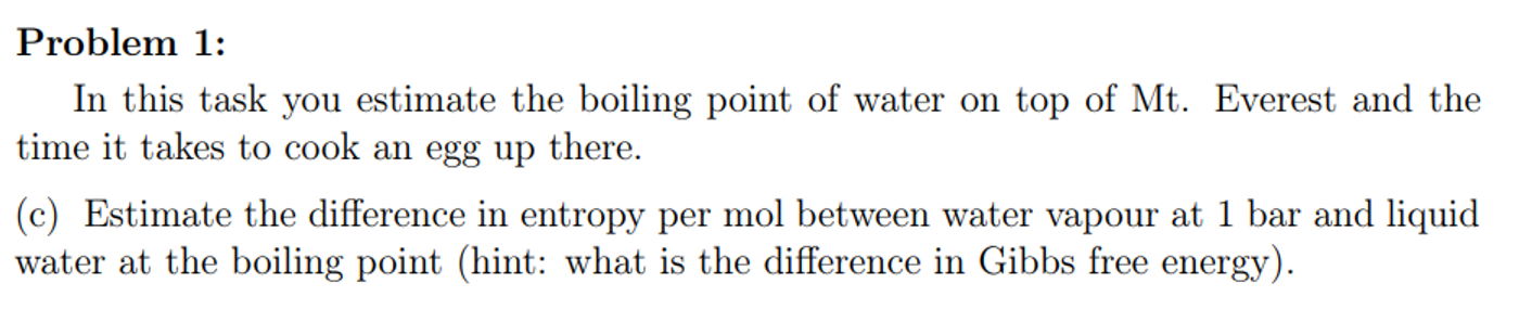 Solved Problem 1:In this task you estimate the boiling point | Chegg.com