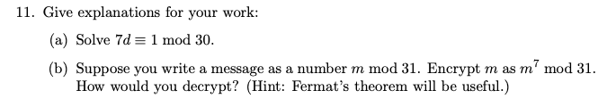 Solved 11. Give explanations for your work: (a) Solve 7d = 1 | Chegg.com
